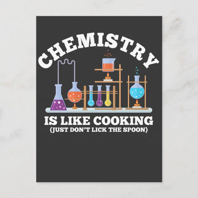 Science Chemist Humor Chemistry Is Like Cooking Postcard | Zazzle