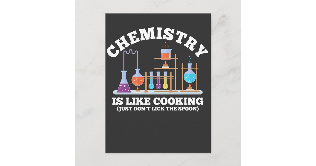 Science Chemist Humor Chemistry Is Like Cooking Postcard | Zazzle