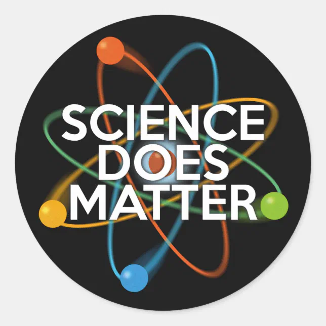 SCIENCE DOES MATTER CLASSIC ROUND STICKER | Zazzle