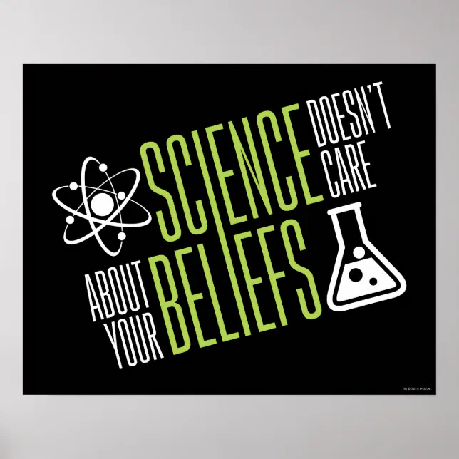 Science Doesn't Care Poster | Zazzle