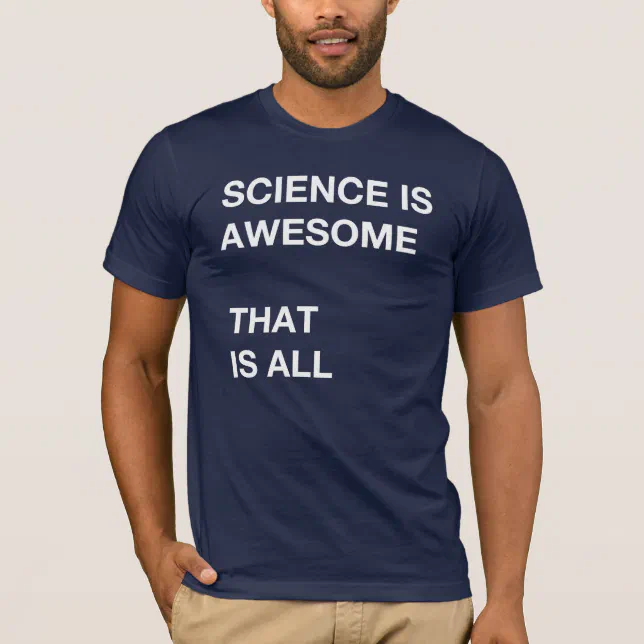 Science is Awesome T-Shirt | Zazzle