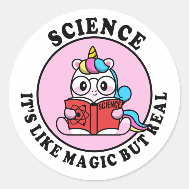 Science, It’s Like Magic But Real Classic Round Sticker | Zazzle