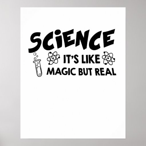 SCIENCE IT'S LIKE MAGIC SCIENTIST Funny Gift Poster | Zazzle