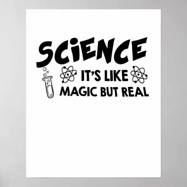 SCIENCE IT'S LIKE MAGIC SCIENTIST Funny Gift Poster | Zazzle