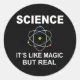 Science Like Magic But Real Classic Round Sticker | Zazzle