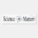 Science Matters Bumper Sticker | Zazzle