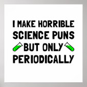 Science Puns Periodically Poster | Zazzle