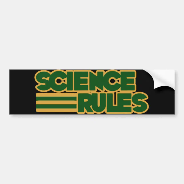Science Rules Bumper Sticker | Zazzle