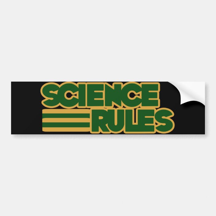 Science Rules Bumper Sticker | Zazzle.com
