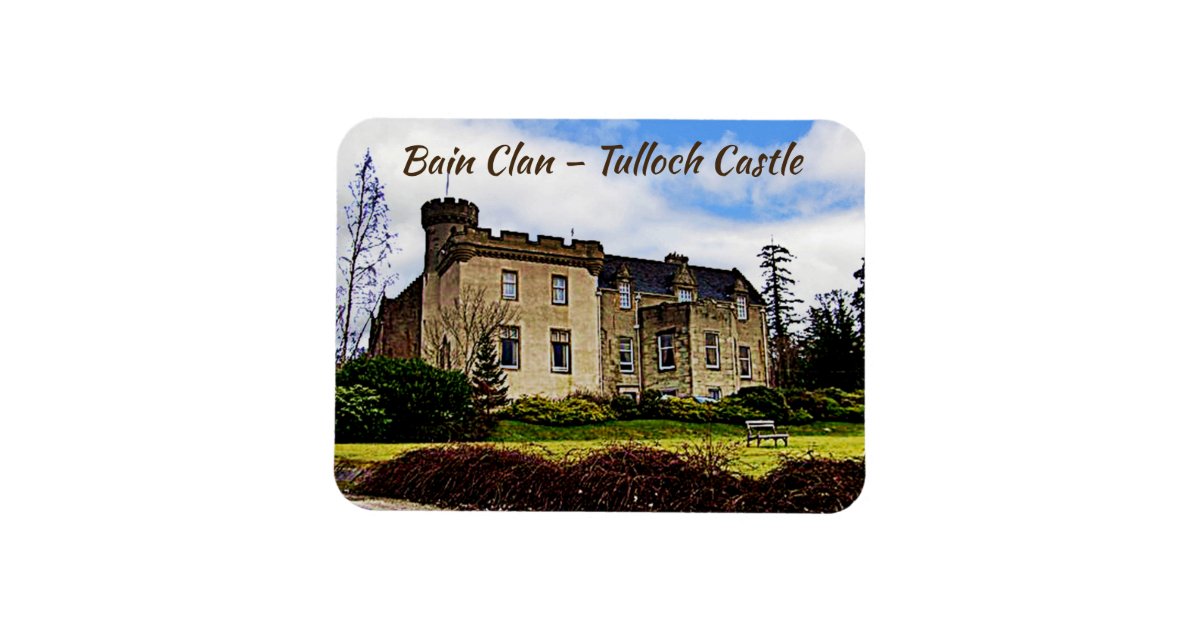 Scottish Bain Clan's Tulloch Castle Magnet | Zazzle
