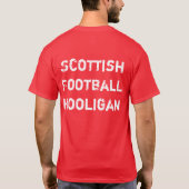 Scottish Football Hooligan Shirt | Zazzle