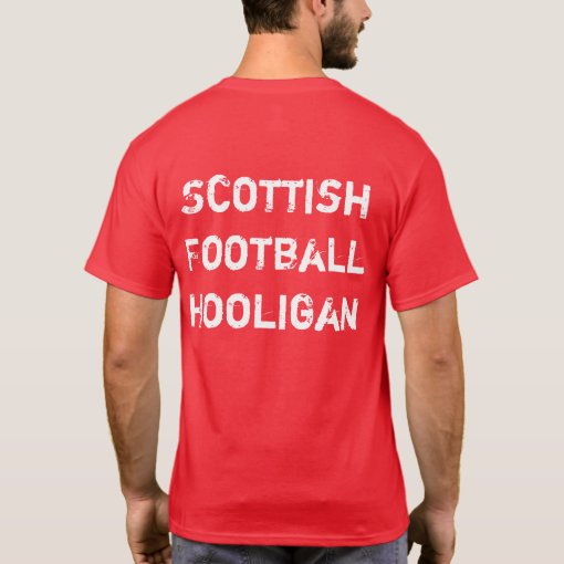 Scottish Football Hooligan Shirt | Zazzle