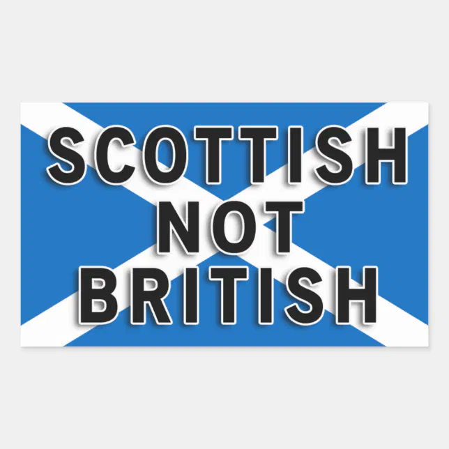 Scottish Not British sticker | Zazzle
