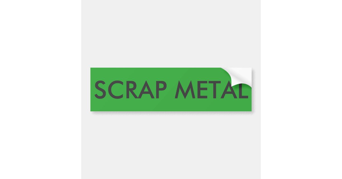 SCRAP METAL Sign Bumper Sticker | Zazzle