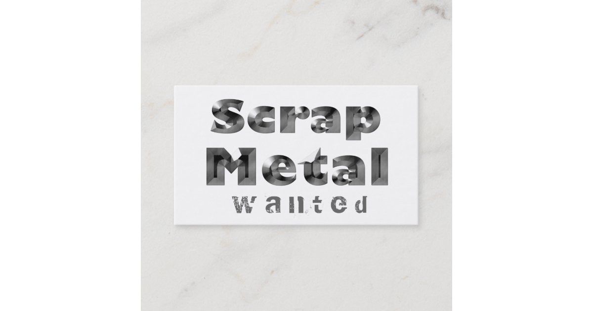 Scrap Metal Wanted Business Card | Zazzle