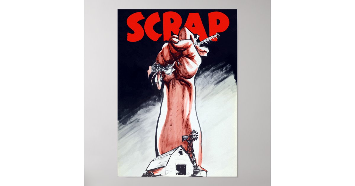 Scrap -- WWII Poster | Zazzle