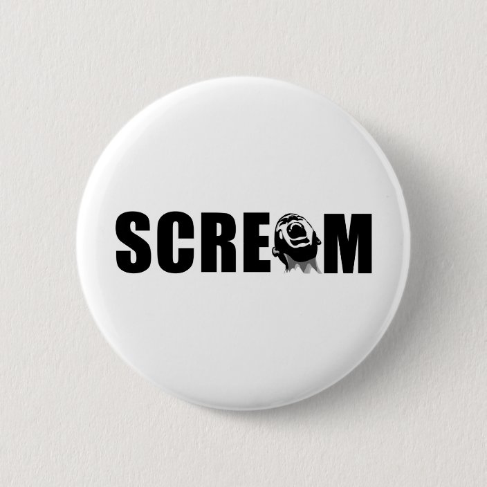 Scream Button | Zazzle.com