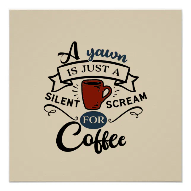 Scream for Coffee Word Art Poster | Zazzle