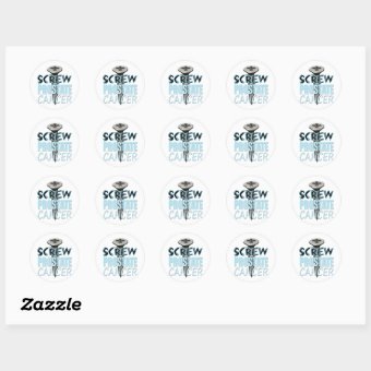 Screw Prostate Cancer Classic Round Sticker | Zazzle