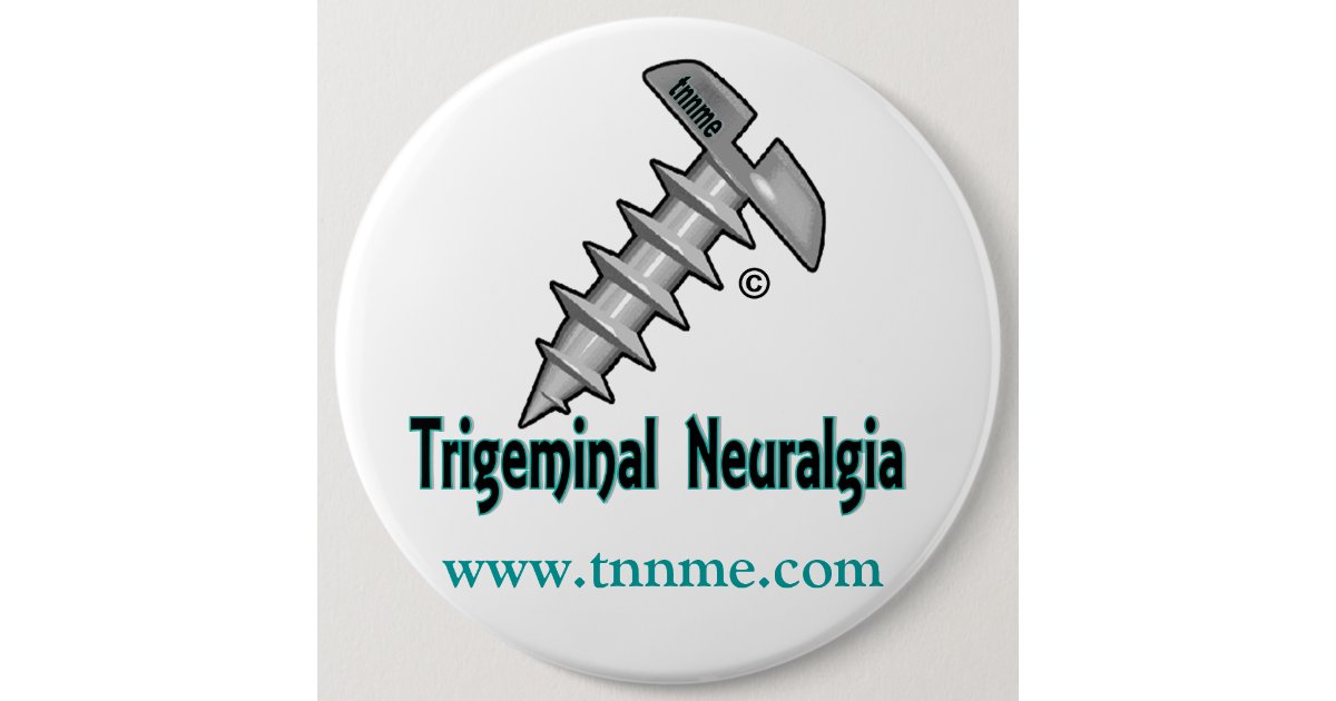Screw Trigeminal Neuralgia button... Button | Zazzle