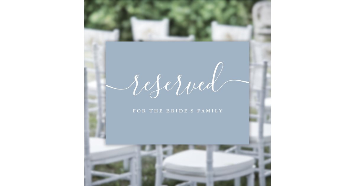Script Dusty Blue Wedding Reserved Chair Sign | Zazzle