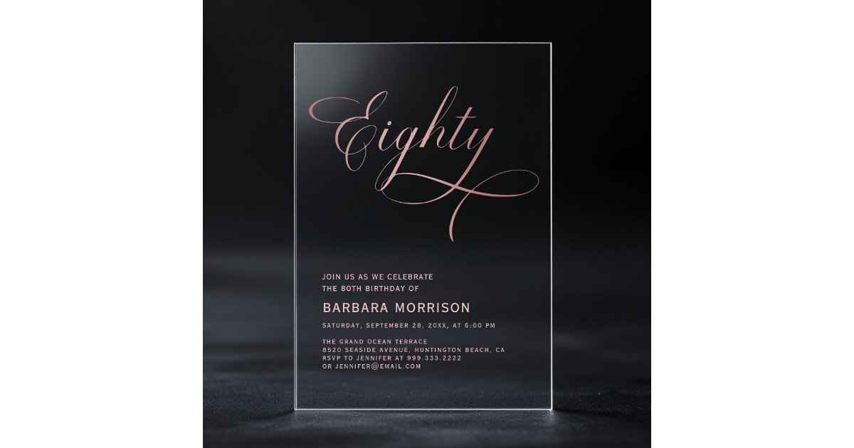 Script Eighty Black Rose Gold 80th Birthday Acrylic Invitations | Zazzle