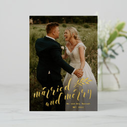 Script Married and Merry Wedding Photo Christmas Foil Holiday Card | Zazzle