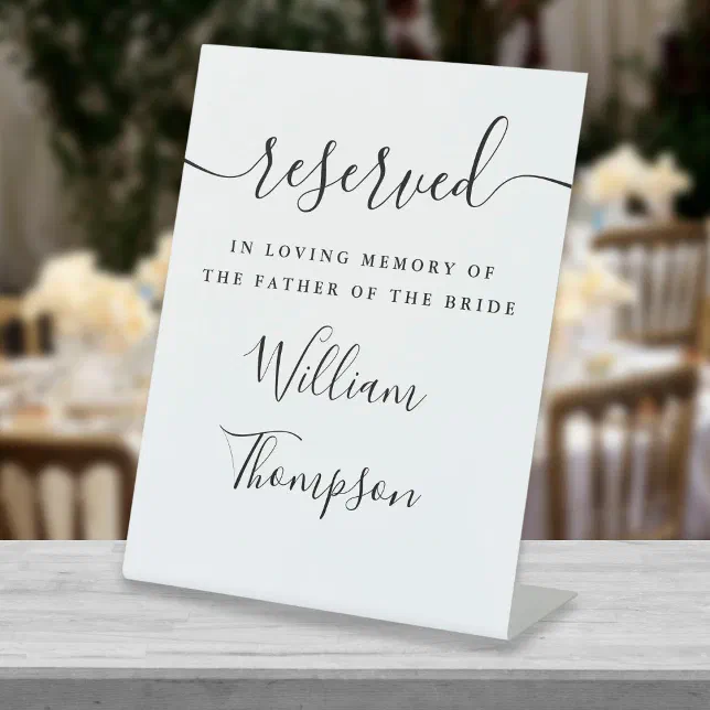 Script Reserved Father Of The Bride Memorial Pedestal Sign | Zazzle