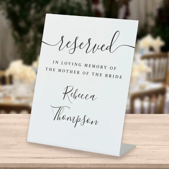 Script Reserved Mother Of The Bride Memorial Pedestal Sign | Zazzle
