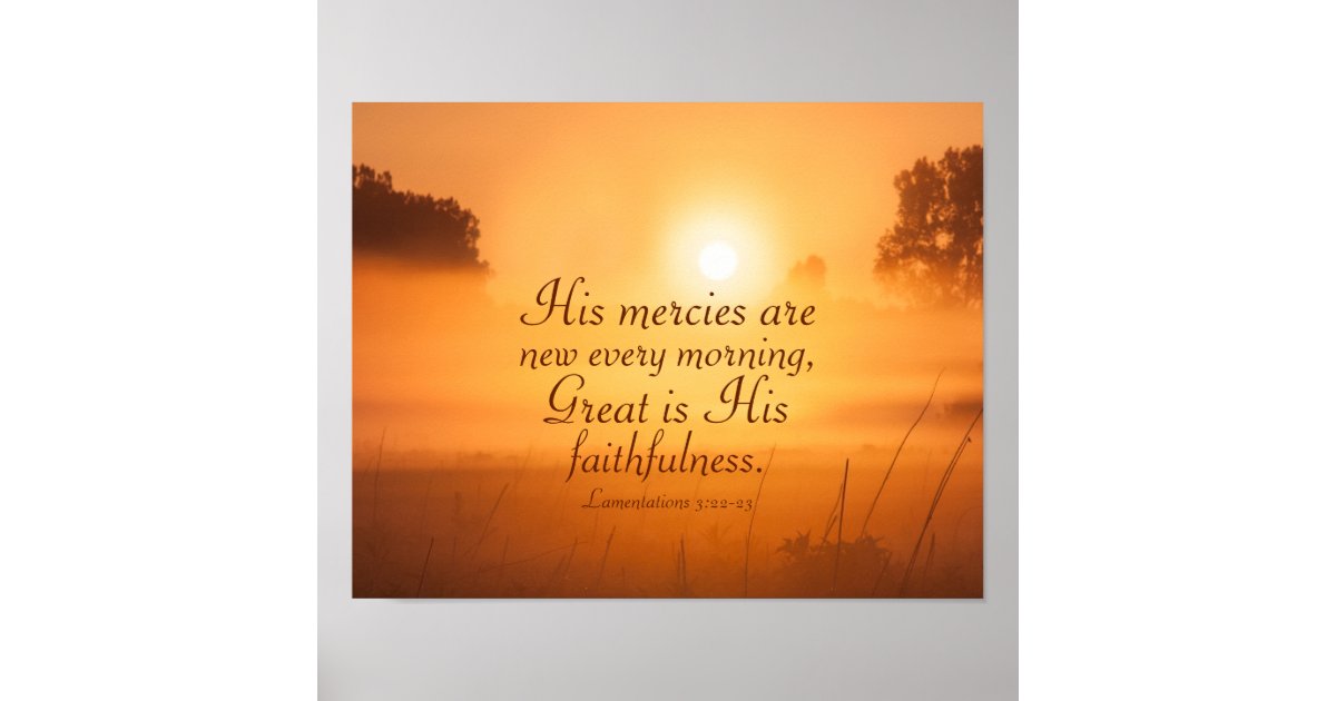 Scripture His mercies are new every morning Poster | Zazzle