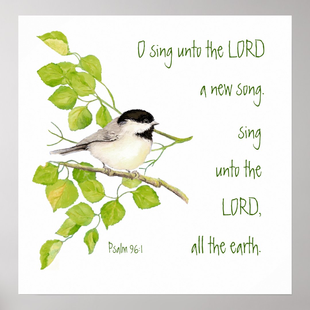 Scripture, Inspirational, Psalm 96:1 Bird, Nature Poster | Zazzle