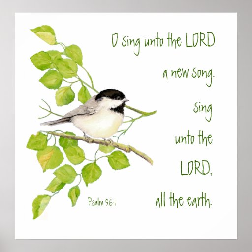 Scripture, Inspirational, Psalm 96:1 Bird, Nature Poster | Zazzle.com