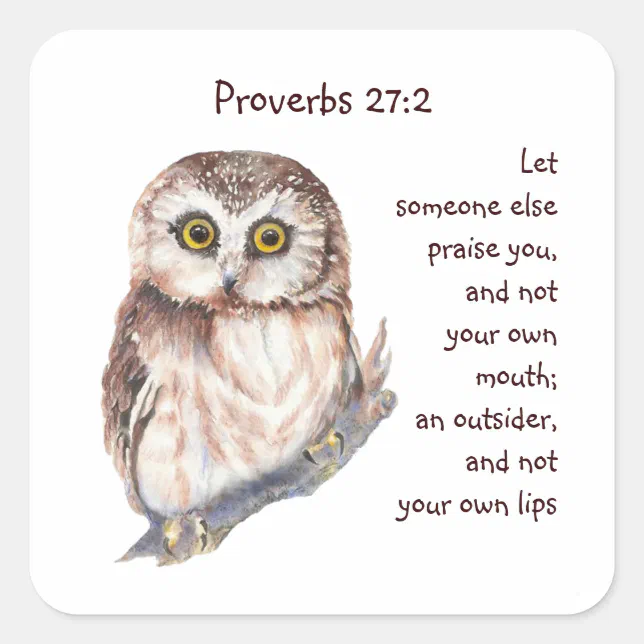 Scripture Proverbs 27:2 Pride Humility Wise Owl Square Sticker | Zazzle