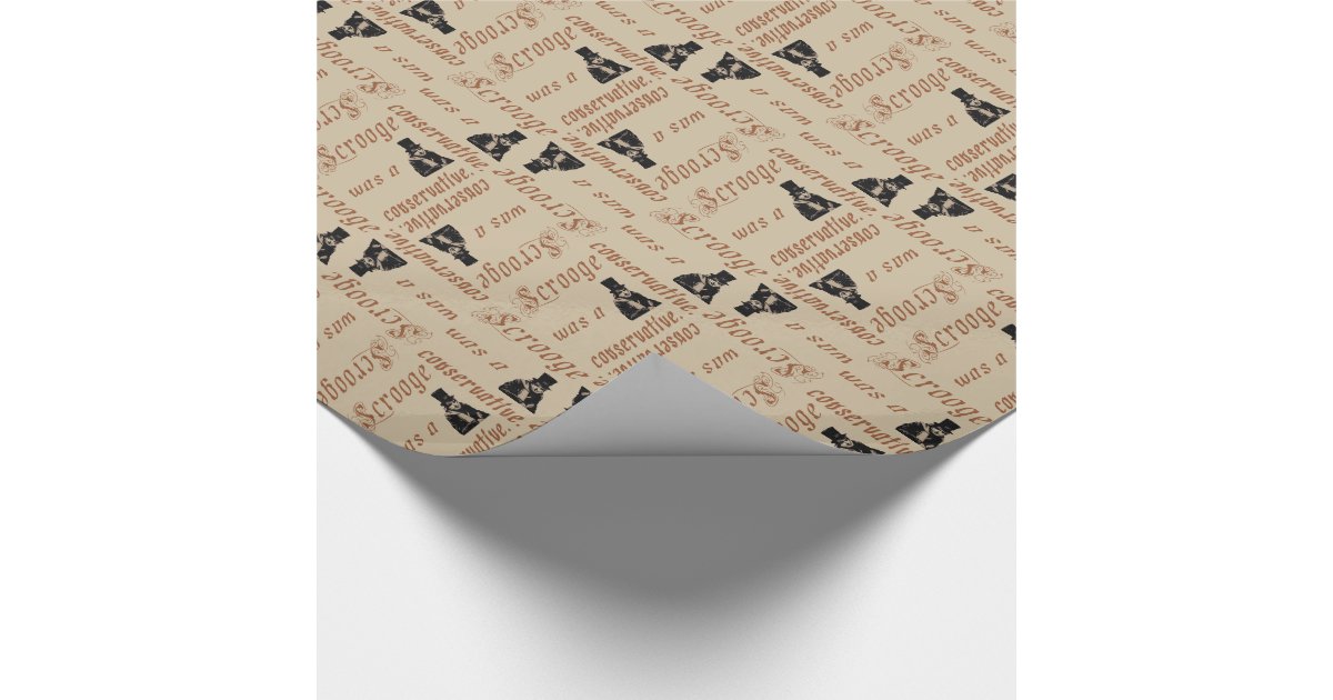 Scrooge Was A Conservative Wrapping Paper | Zazzle