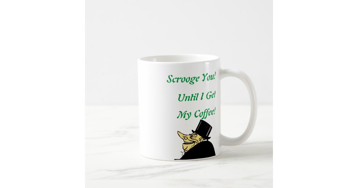 Scrooge You! Cute, cartoon, Christmas Coffee Mug | Zazzle