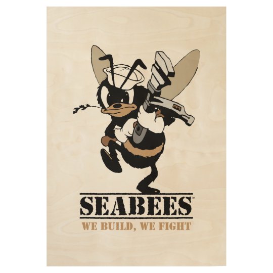 Seabees We build We Fight Wood Poster | Zazzle.com
