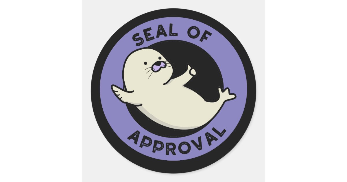 Seal Of Approval Funny Seal Pun Dark BG | Zazzle