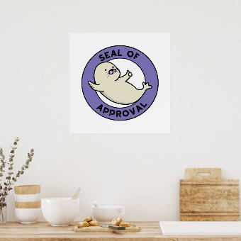 Seal Of Approval Funny Seal Pun Poster | Zazzle