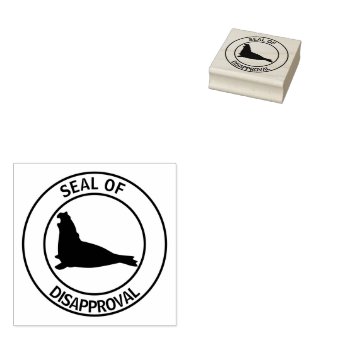 Seal of Disapproval Rubber Stamp | Zazzle