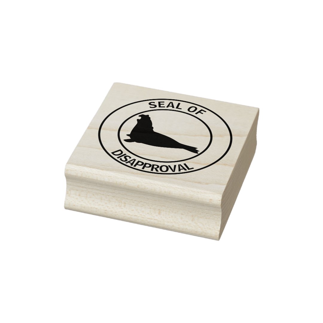 Seal of Disapproval Rubber Stamp | Zazzle