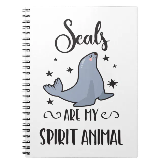 Seals Are My Spirit Animal Cute Seal Lover Notebook | Zazzle