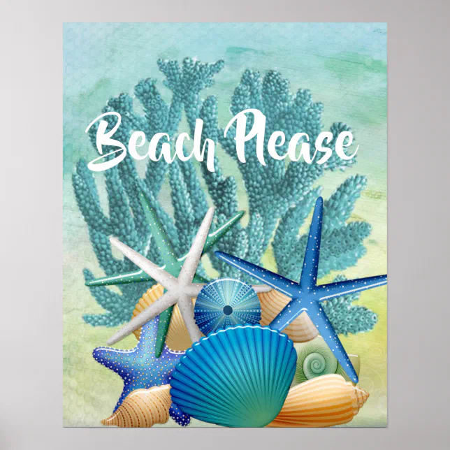 Seashells, Starfish and Coral BEACH PLEASE Poster | Zazzle