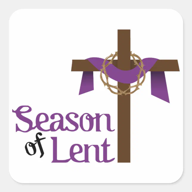 Season Of Lent Square Sticker | Zazzle