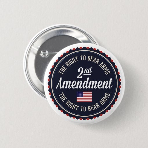 Second Amendment Button | Zazzle