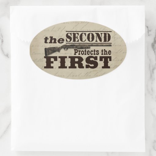 Second Amendment Protects First Amendment Oval Sticker | Zazzle