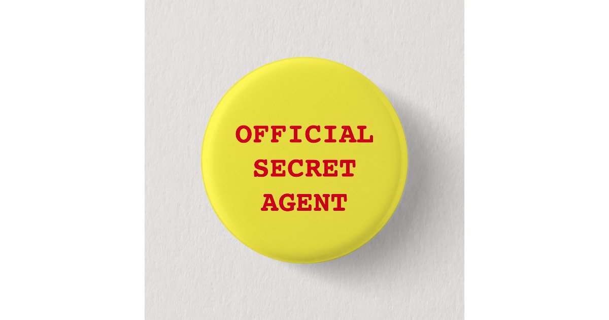 "Secret Agent/Spy" Button | Zazzle