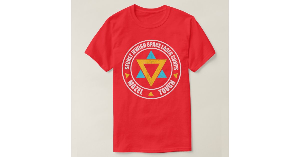 Secret Jewish Space Laser Corps Mazel ov Funny Pra T-Shirt | Zazzle