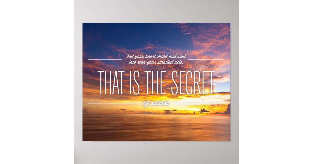 Secret Of Success - Motivational Quote Poster | Zazzle