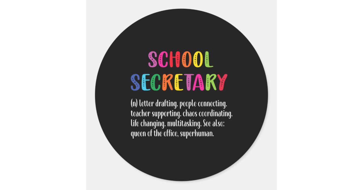 Secretary Definition School Secretary Squad Classic Round Sticker | Zazzle