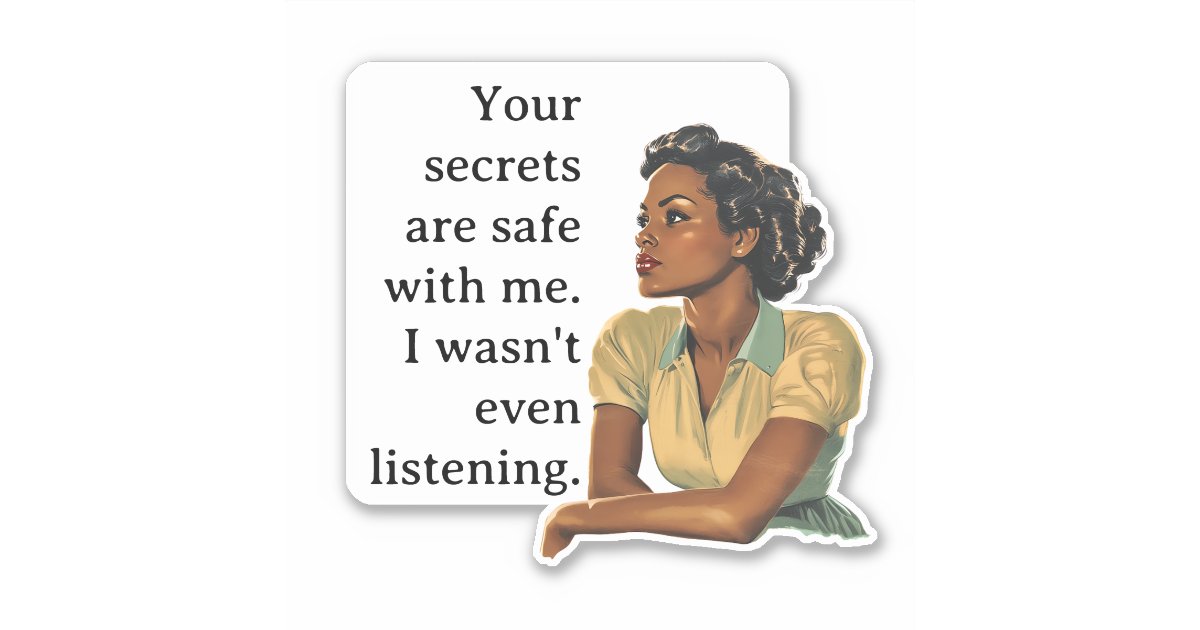 Secrets Safe with Me Sarcastic Retro Housewife Sticker | Zazzle